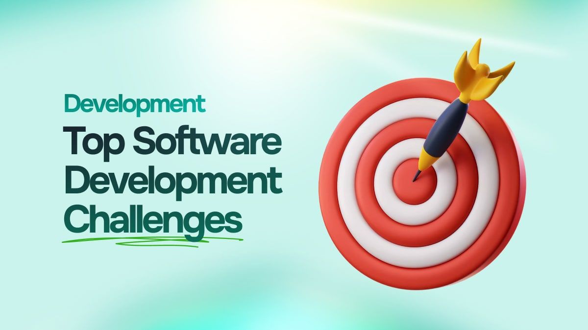 Top Software Development Challenges Your Project Might Face (and How to ...